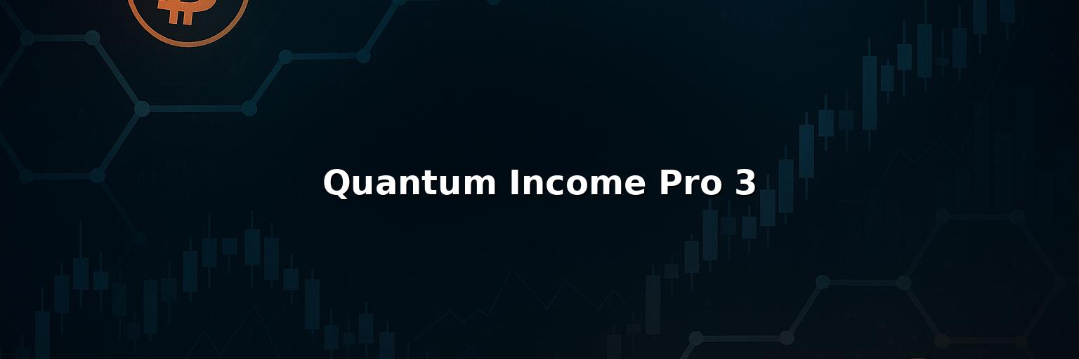 Quantum Income Pro 3 Reviews 2025: Safety Fees Pros & Cons - Selce Reviews