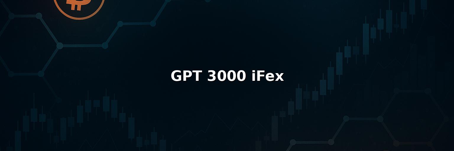 GPT 3000 iFex Reviews 2025: Safety Fees Pros & Cons - Selce Reviews