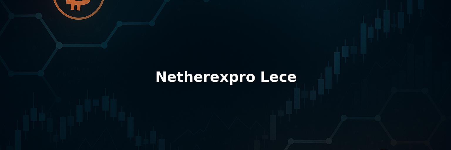 Netherexpro Lece Reviews 2025: Safety Fees Pros & Cons - Selce Reviews