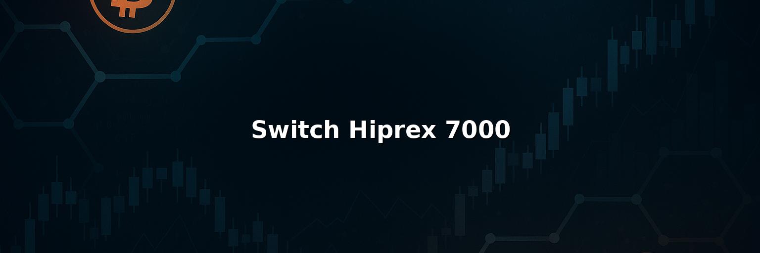Switch Hiprex 7000 Reviews 2025: Safety Fees Pros & Cons - Selce Reviews